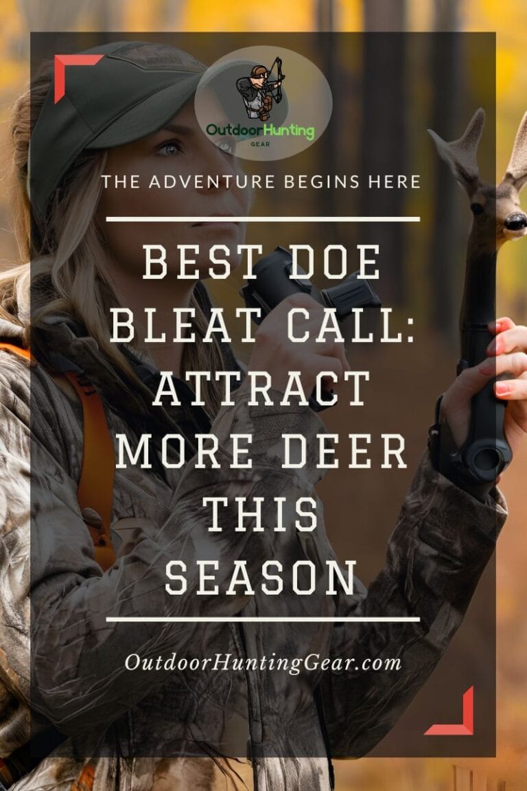 Ultimate Guide to the Best Doe Bleat Calls for Deer Hunting - Outdoor ...