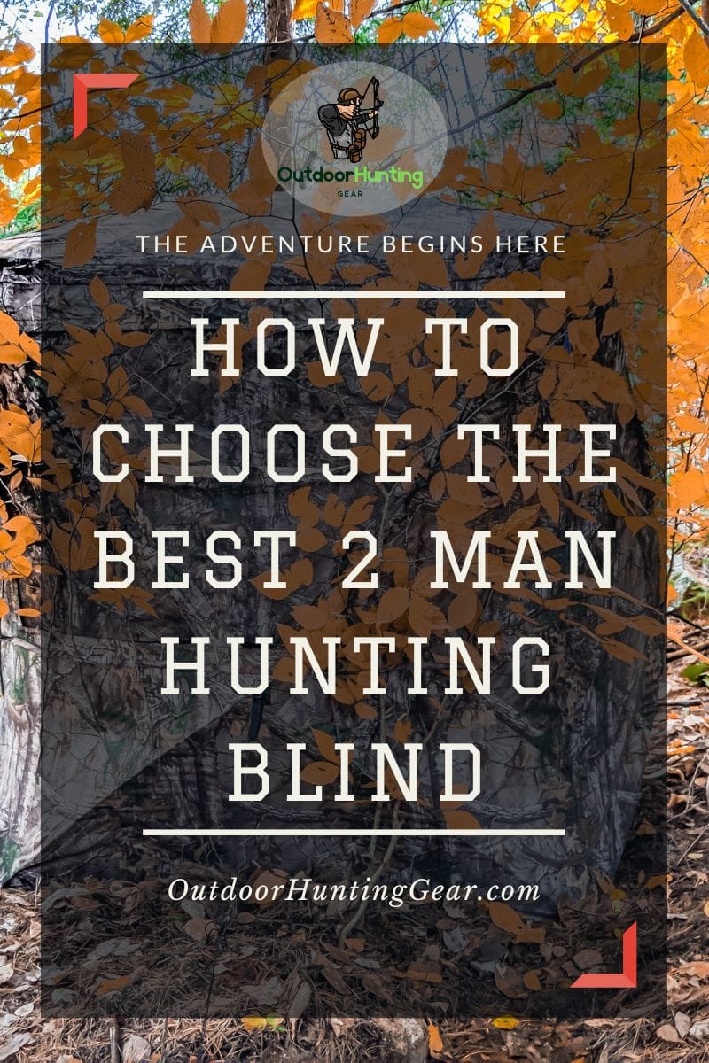 Best 2-Man Blinds: Top 5 Two Person Hunting Blinds - Outdoor Hunting Gear