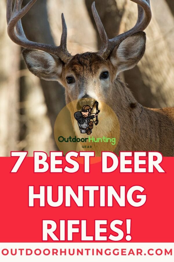 Top 7 Best Deer Rifles for Hunting: Ultimate Whitetail Deer Hunter ...