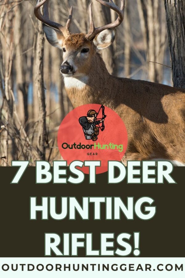 Top 7 Best Deer Rifles for Hunting: Ultimate Whitetail Deer Hunter ...